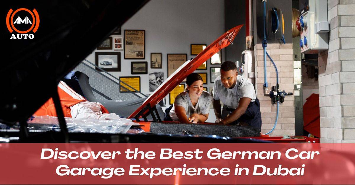 Discover the Best German Car Garage Experience in Dubai